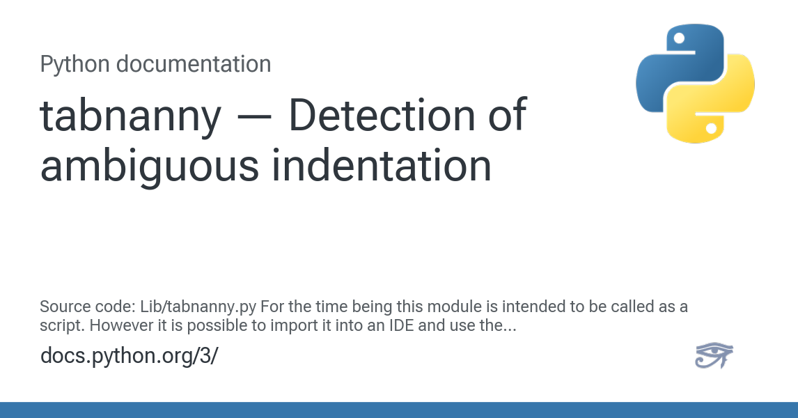 tabnanny — Detection of ambiguous indentation — Python 3.14.3 documentation