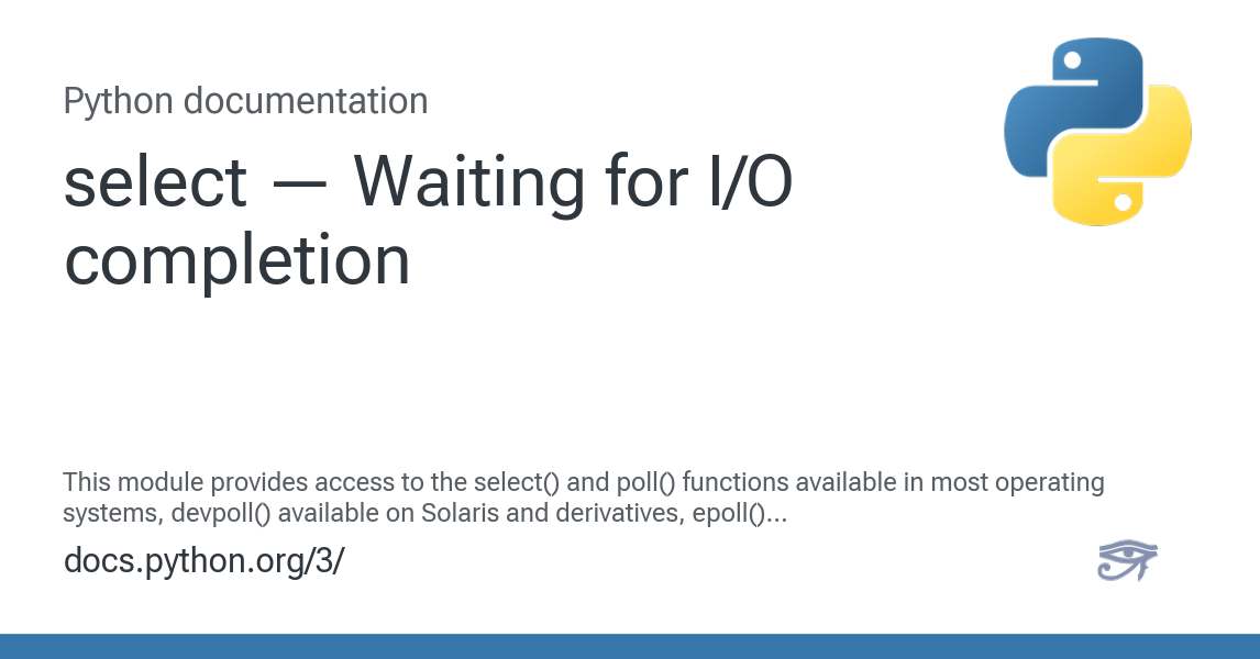 select — Waiting for I/O completion — Python 3.15.0a0 documentation